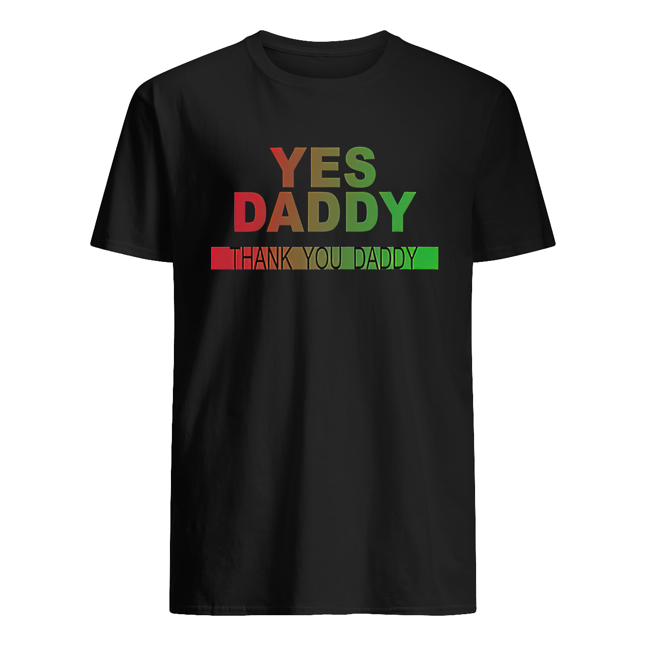 Yes Daddy Thank You Daddy Shirt - Nouvette