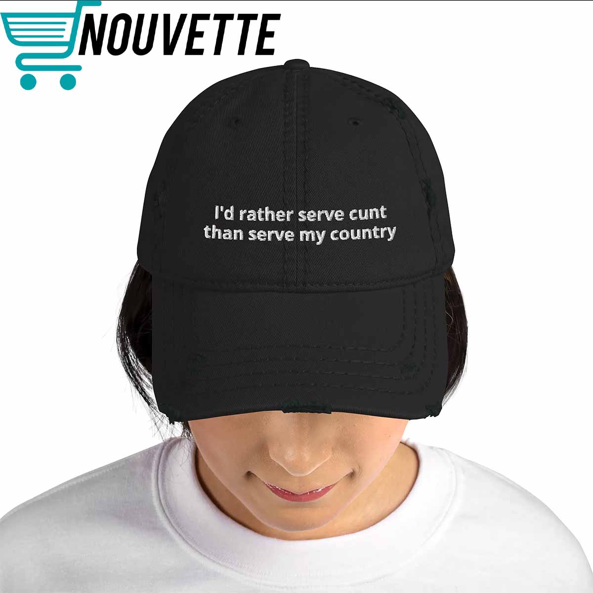 I'd Rather Serve Cunt Than Serve My Country Hat - Nouvette